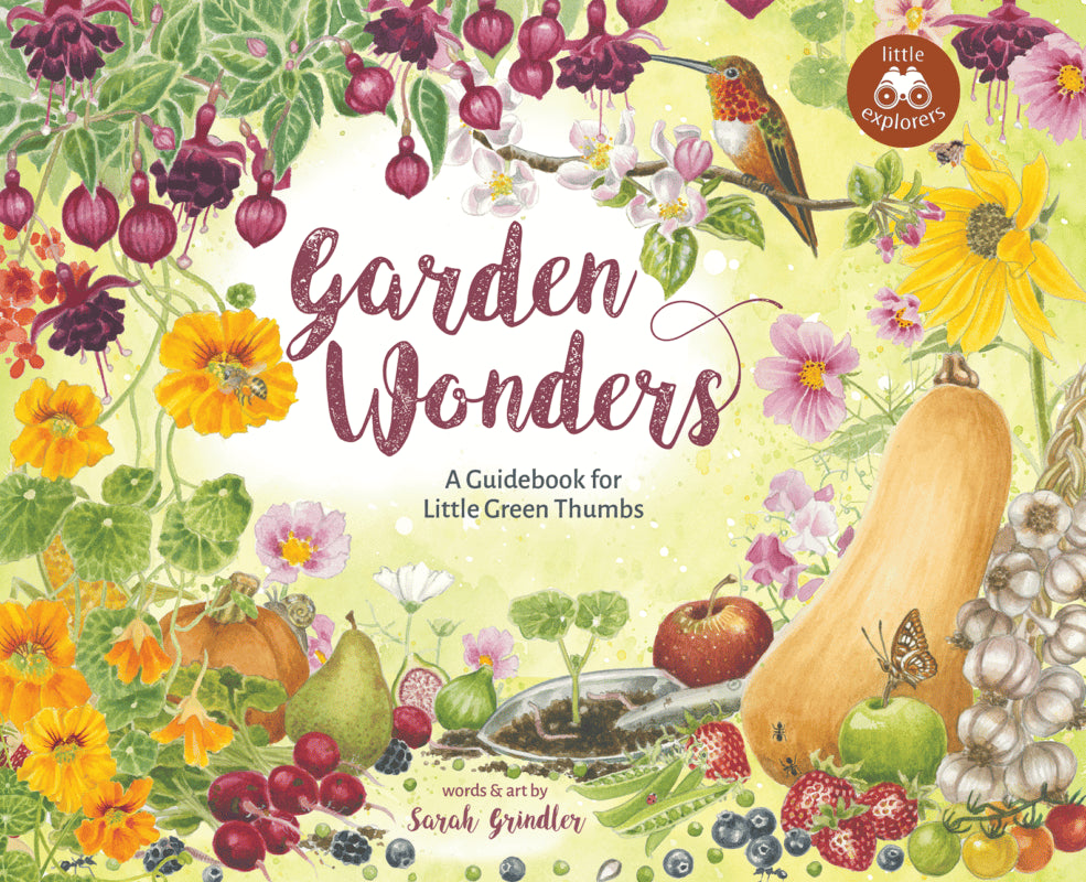 Garden Wonders - Children's Book by Sarah Grindler — Nurtured